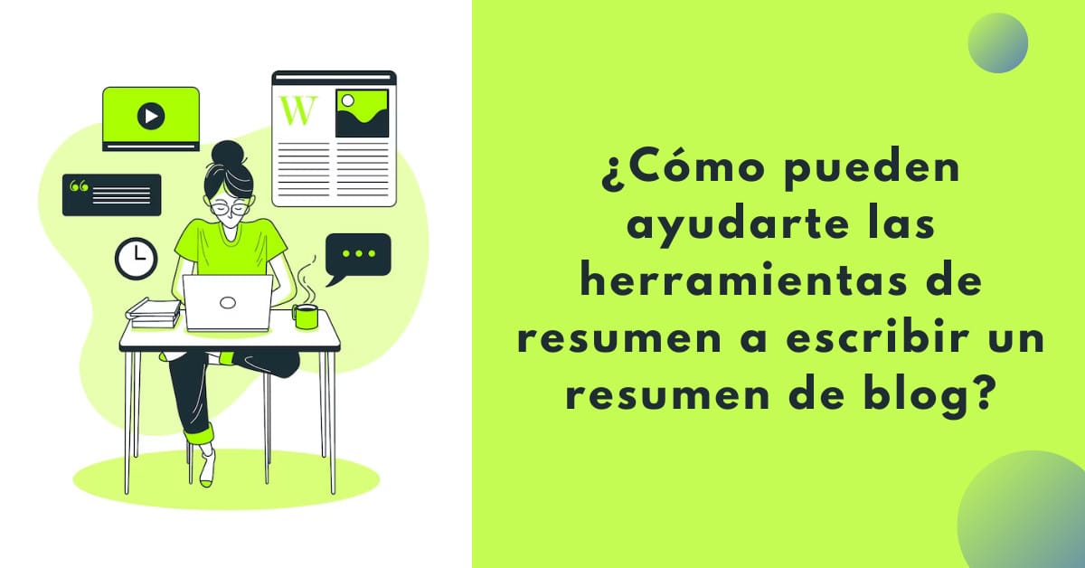 ¿Cómo pueden ayudarte las herramientas de resumen a escribir un resumen ...